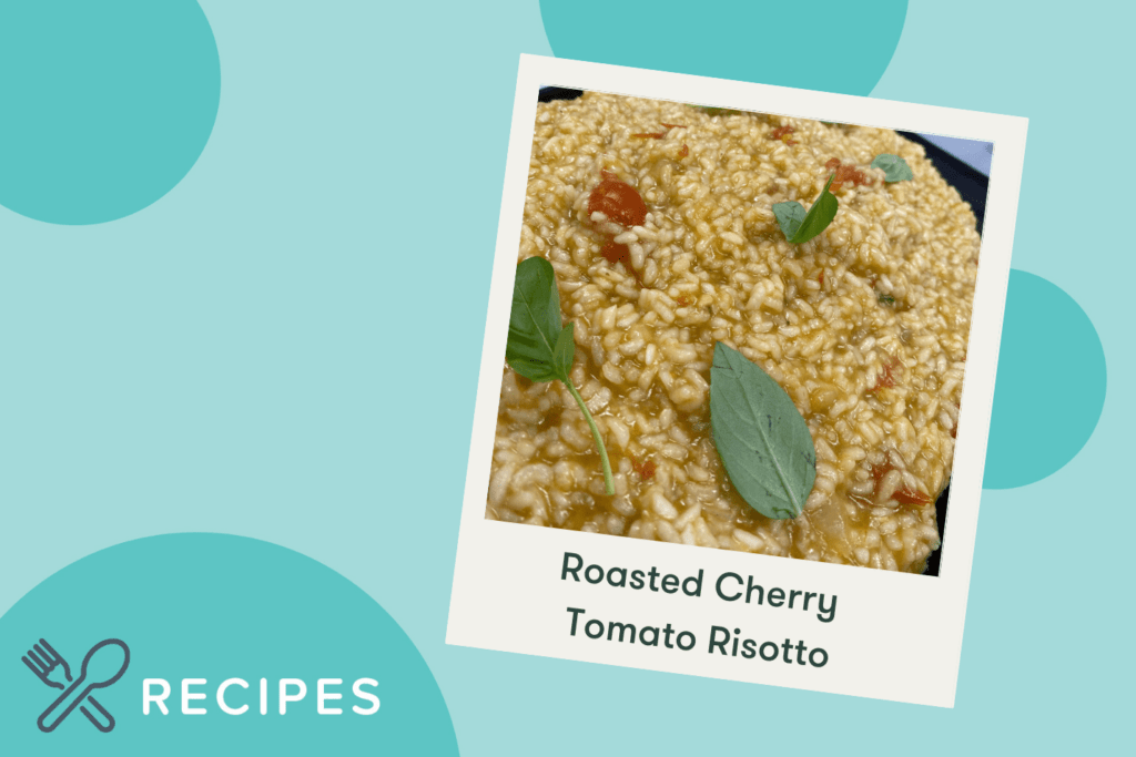 Recipe: Roasted Cherry Tomato Risotto - Green Leaves Early Learning